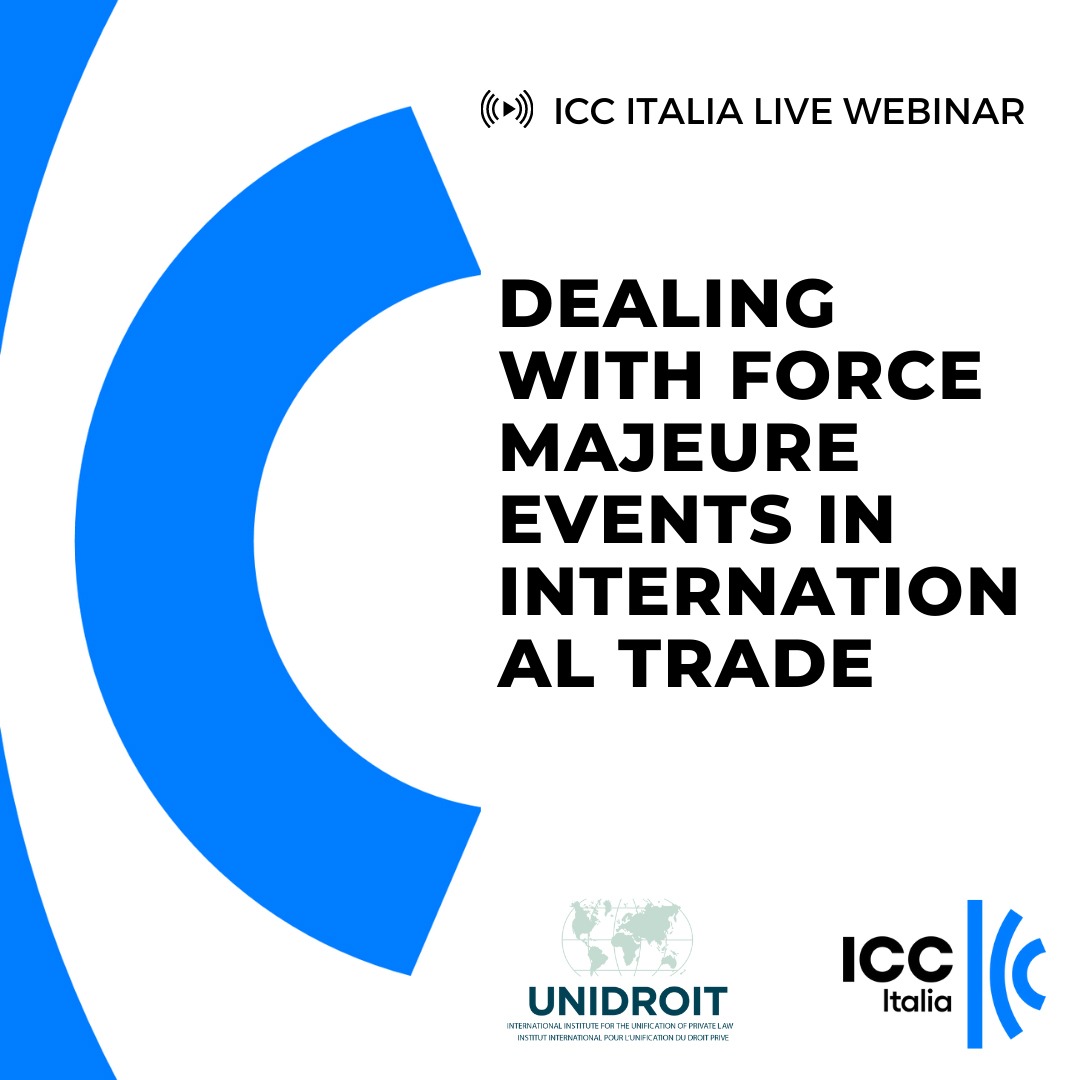 DEALING WITH FORCE MAJEURE EVENTS IN INTERNATIONAL TRADE - ICC Italia ...